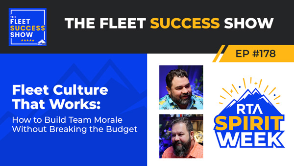 Episode 178: Fleet Culture That Works: How to Build Team Morale Without Breaking the Budget