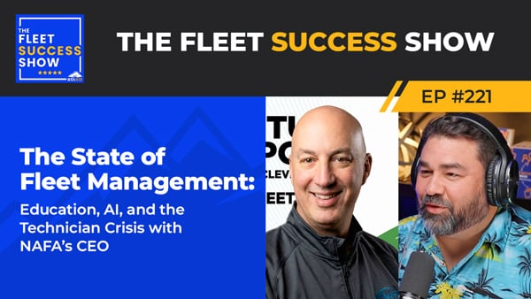 Episode 221: The State of Fleet Management: Education, AI, and the ...